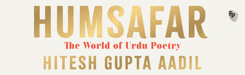 Humsafar : The World of Urdu Poetry